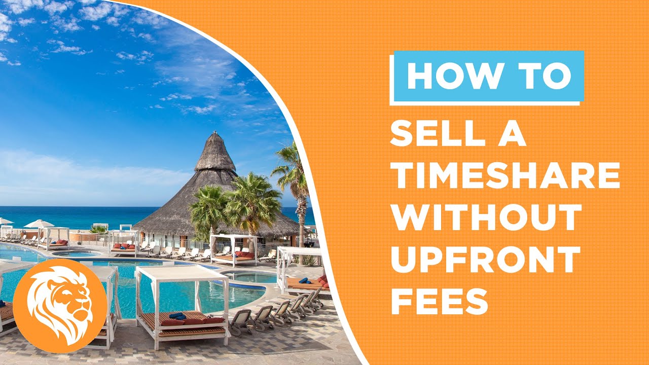 Sell Timeshare By Owner: A Complete Guide - Fidelity Real Estate